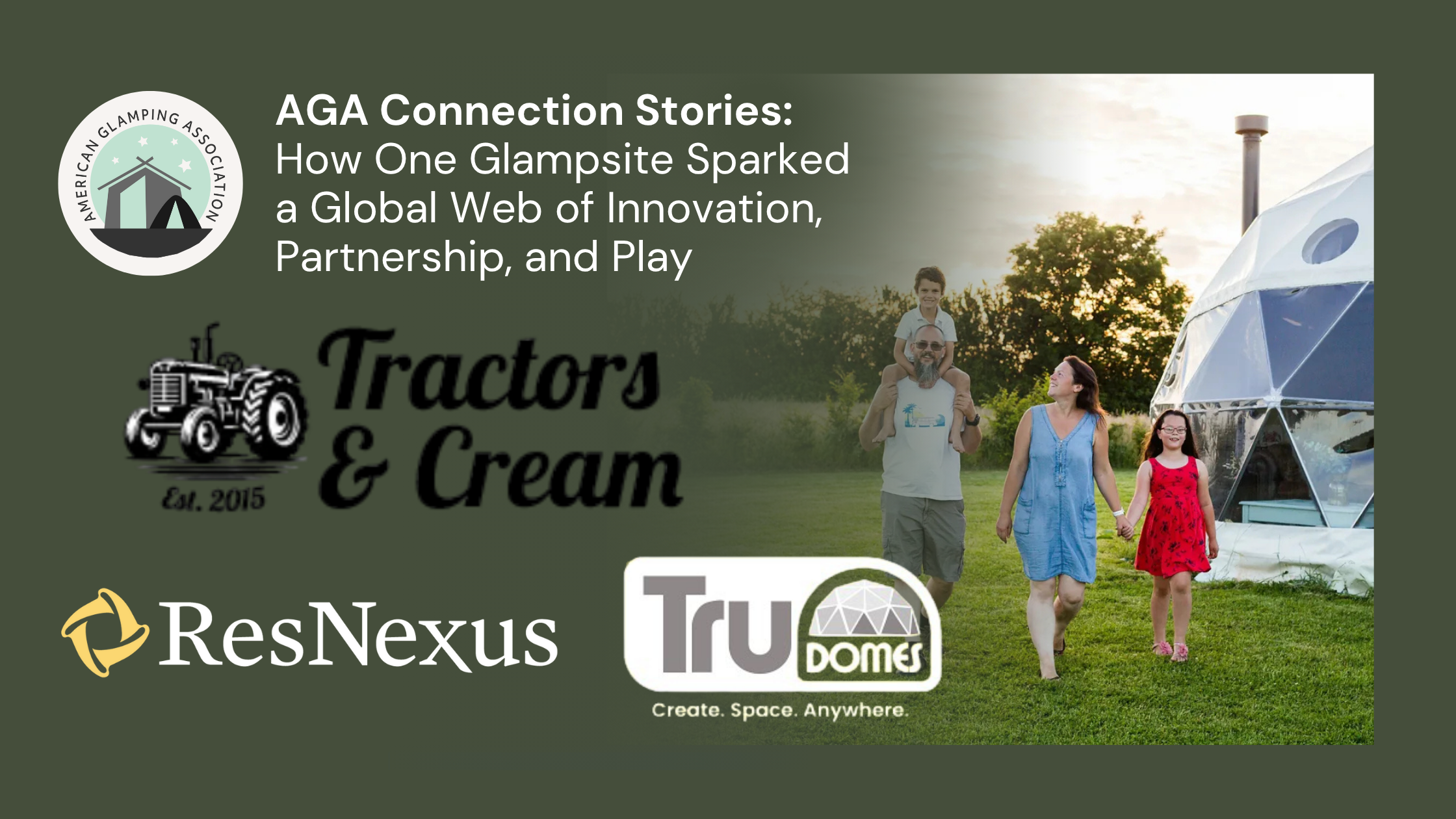 AGA Connection Stories: How One Glampsite Sparked a Global Web of Innovation, Partnership, and ...