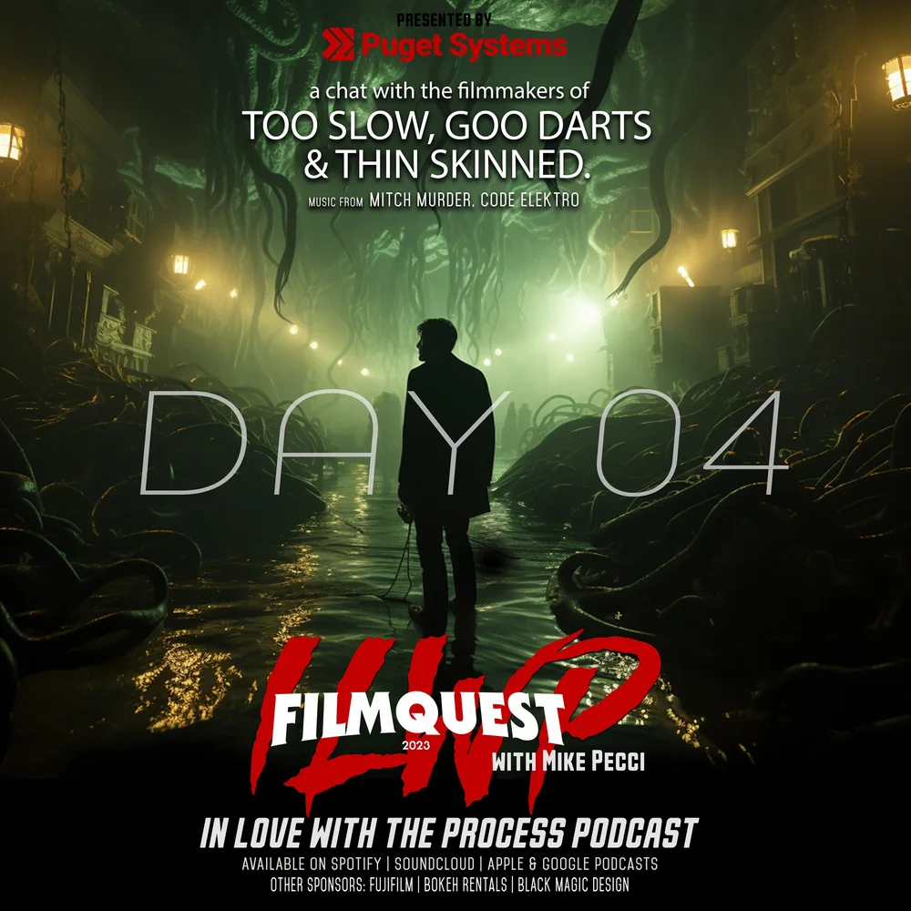 ILWP FilmQuest Series Day 04 (filmmakers for Goo Darts, Thin Skinned & Too Slow) — IN LOVE WITH ...