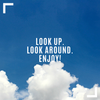 Look up. Look around. Enjoy! — Tami Conklin