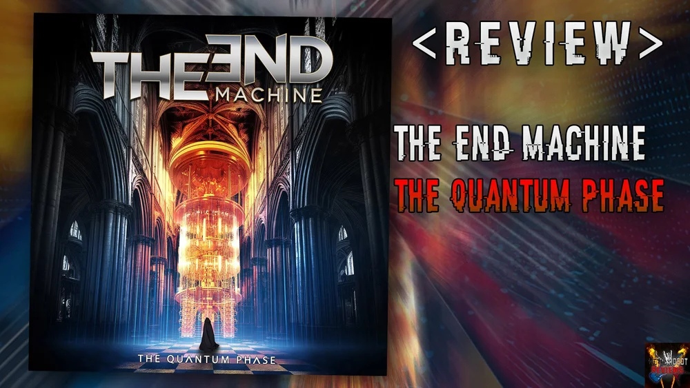 The End Machine "The Quantum Phase" — Metal Robot