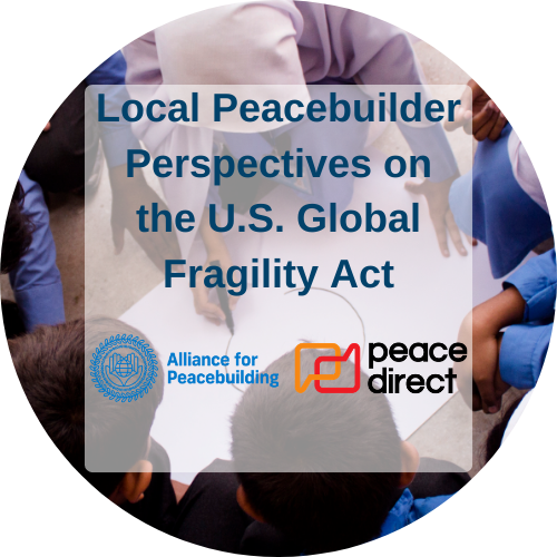 Local Peacebuilder Perspectives on the U.S. Global Fragility Act ...
