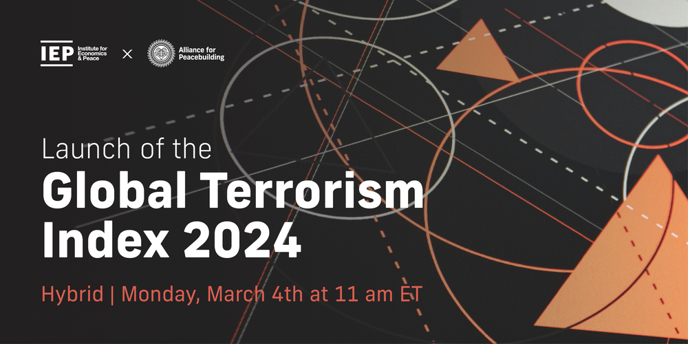 Global Terrorism Index 2024 Launch Event — Alliance for Peacebuilding