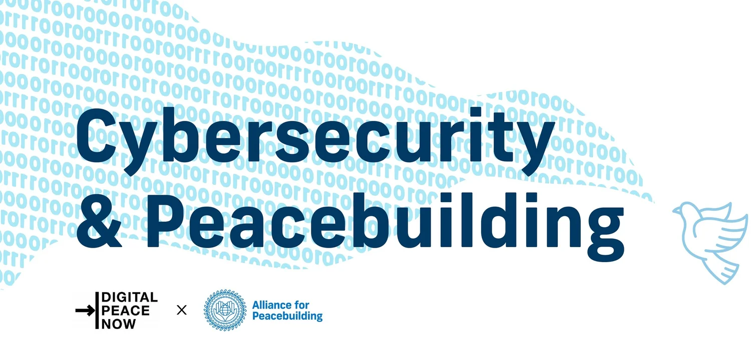 Cybersecurity and Peacebuilding — Alliance for Peacebuilding