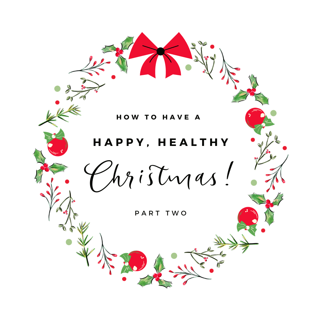 A Healthy, Happy Christmas (pt 2.) — Healthy Lifestyles Australia