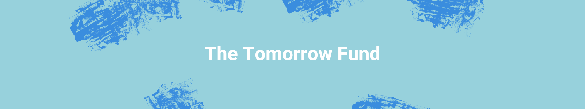 Tomorrow Fund | The Today Centre