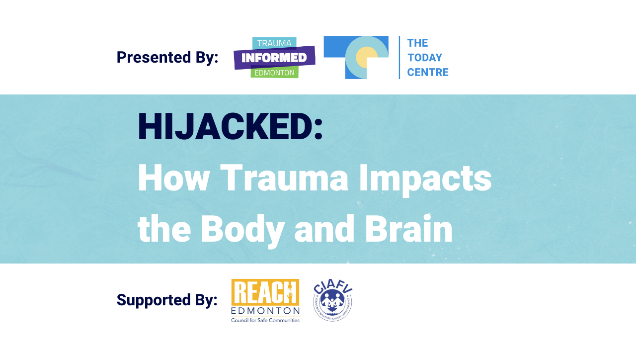 HIJACKED: How Trauma Impacts the Brain and Body | The Today Centre