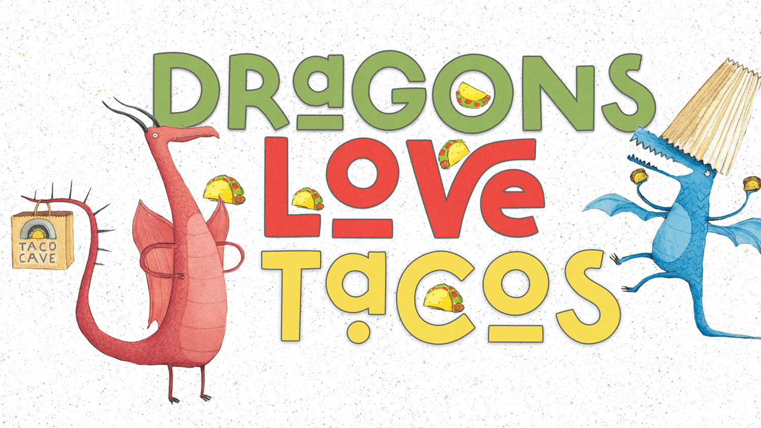 Dragons Love Tacos — Springer Theatre