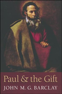 A Gift Expecting Return: A Review of Paul and the Gift, by John Barclay ...