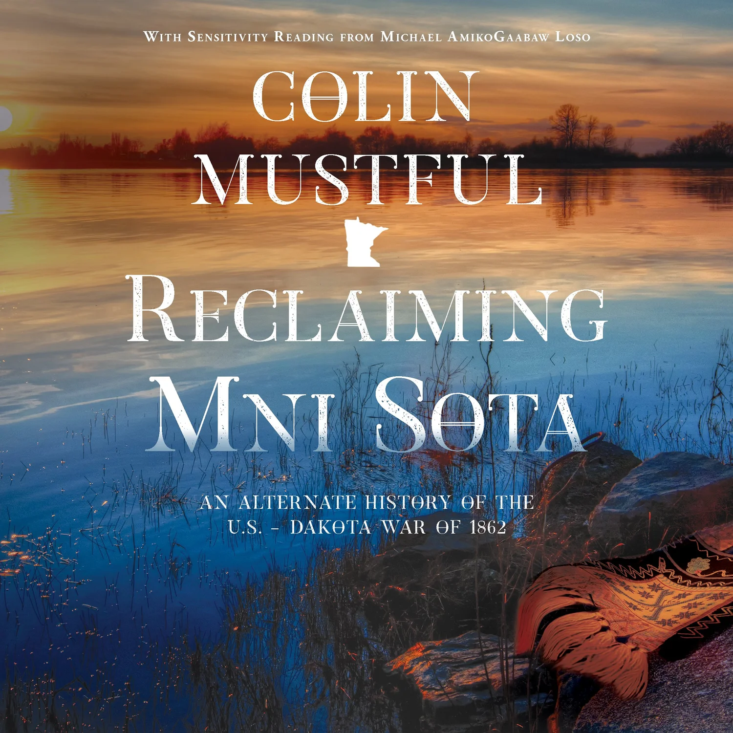 Clarifying His Message - The Author’s Note in Reclaiming Mni Sota ...