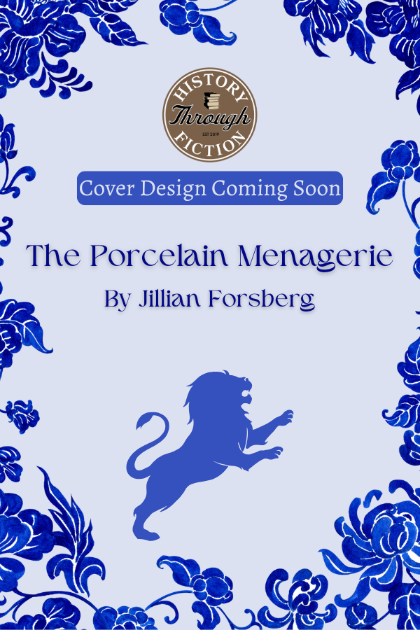 The Porcelain Menagerie — History Through Fiction