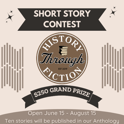 The Second Annual Short Story Contest is HERE! — History Through Fiction
