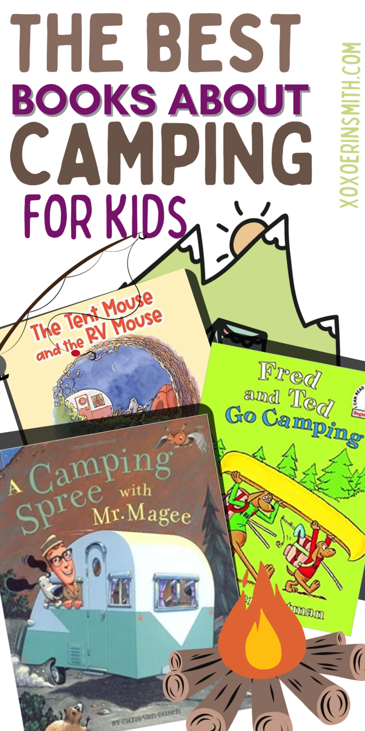 Best Children's Camping Picture Books 2023 — xoxoerinsmith.com