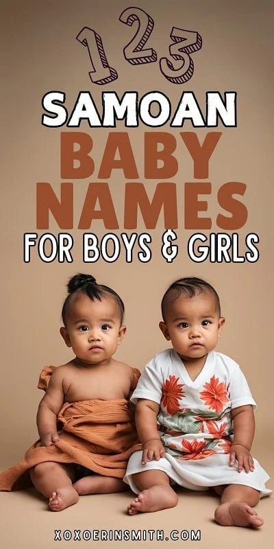 123 Popular Samoan Baby Names for Boys and Girls — xoxoerinsmith.com
