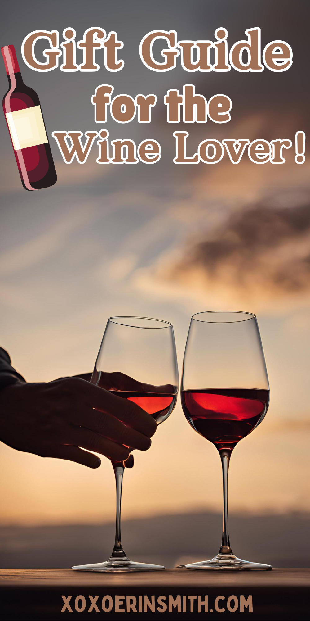 Best Gifts for Wine Lovers All Year Long! — xoxoerinsmith.com