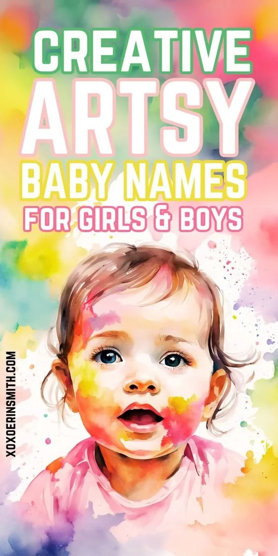 170 Artsy Creative Baby Names for Boys & Girls — xoxoerinsmith.com