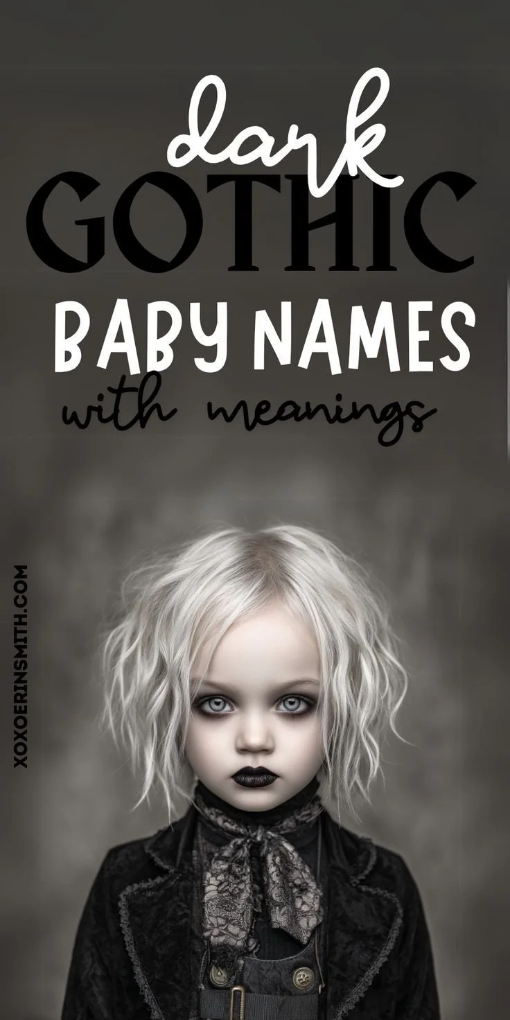 Dark Gothic Baby Names and Meanings for Boys and Girls — xoxoerinsmith.com