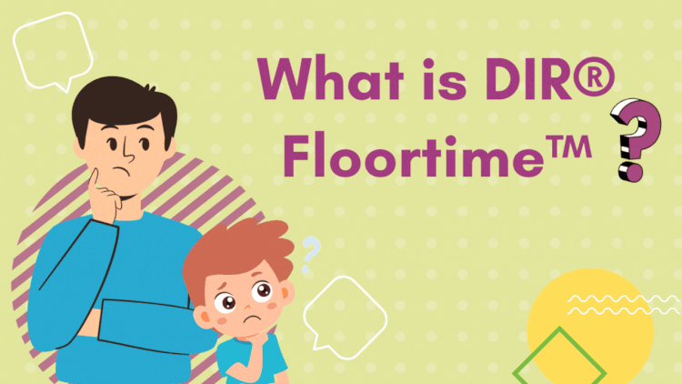 The Village Therapy Place — DIR® Floortime™ at A Glance