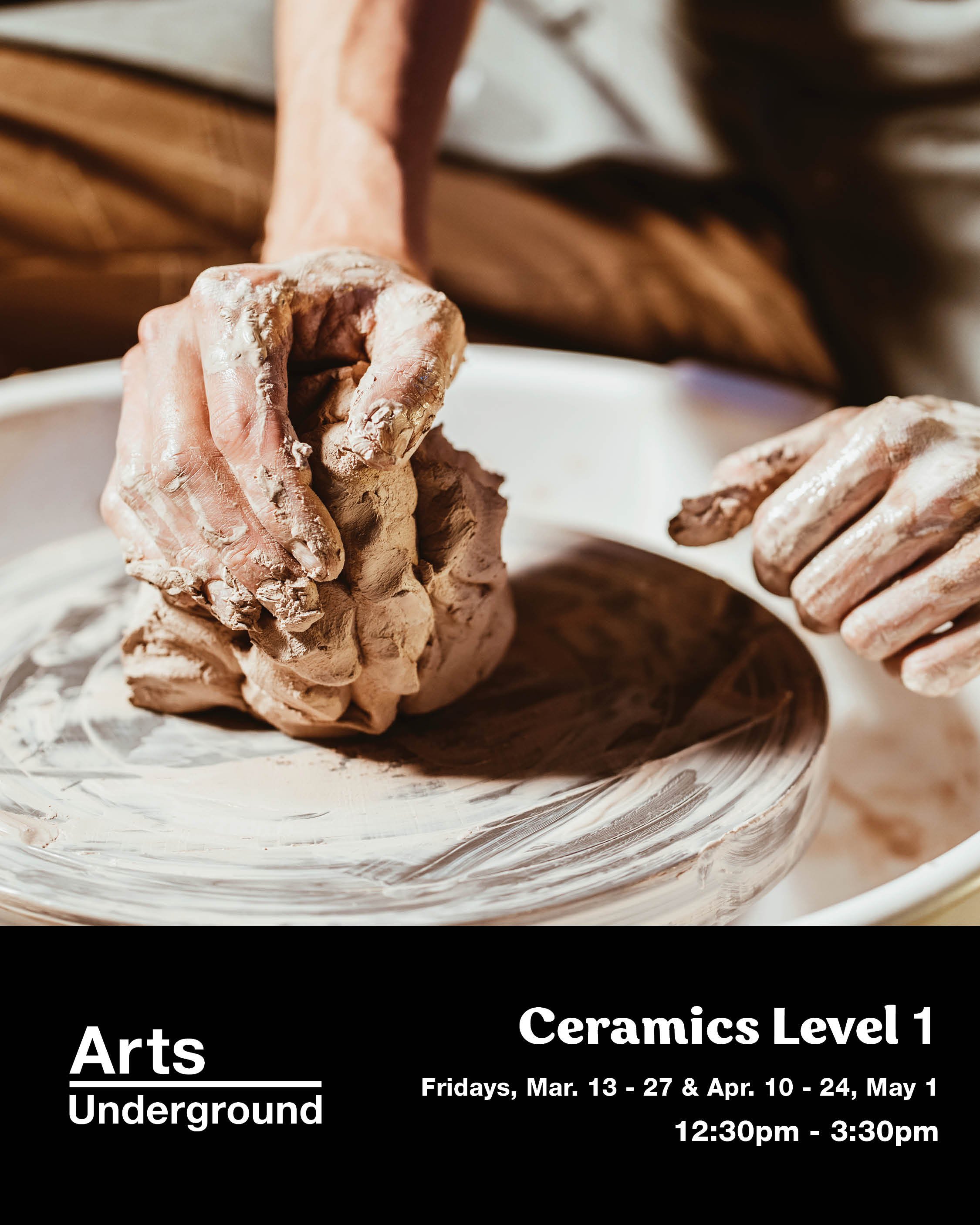 Ceramics Level 1 with Annie Broadhurst — Arts Underground