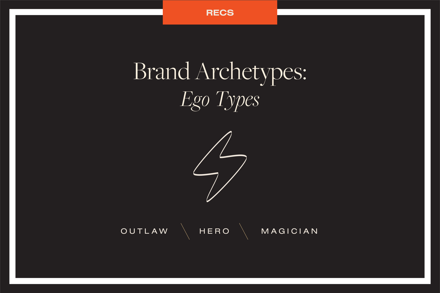 Brand Archetypes: The Ego Types — Coeur Studio