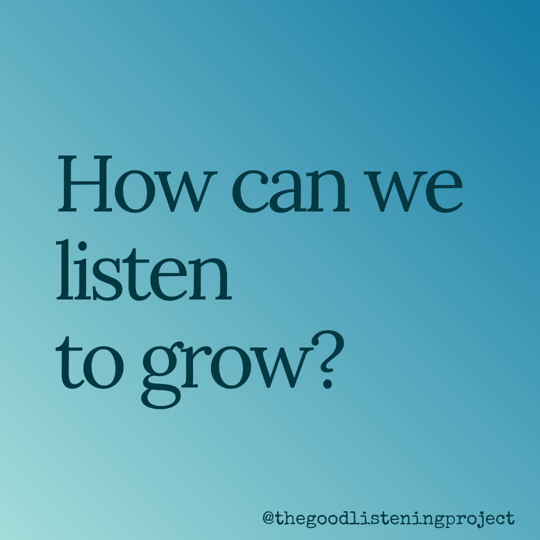 Listening To Grow The Good Listening Project listening-to-grow-the-good-listening-project