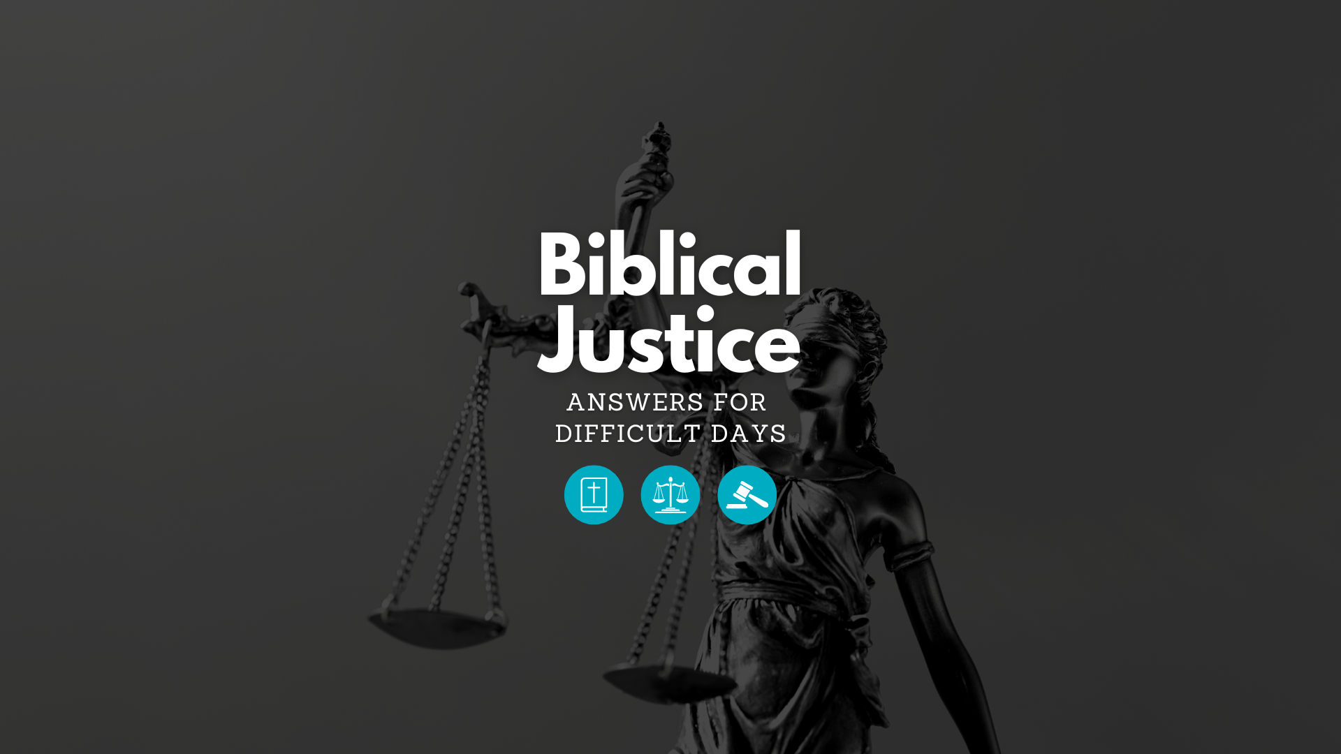 Biblical Justice: Answers for Difficult Days | Christians Engaged ...