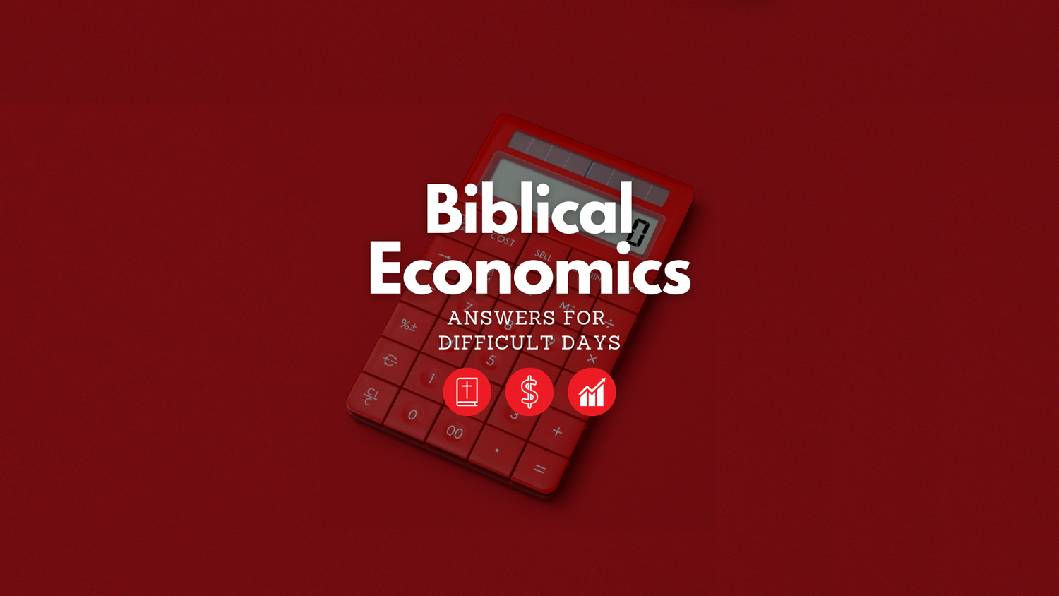 Biblical Economics: Answers for Difficult Days | Christians Engaged ...