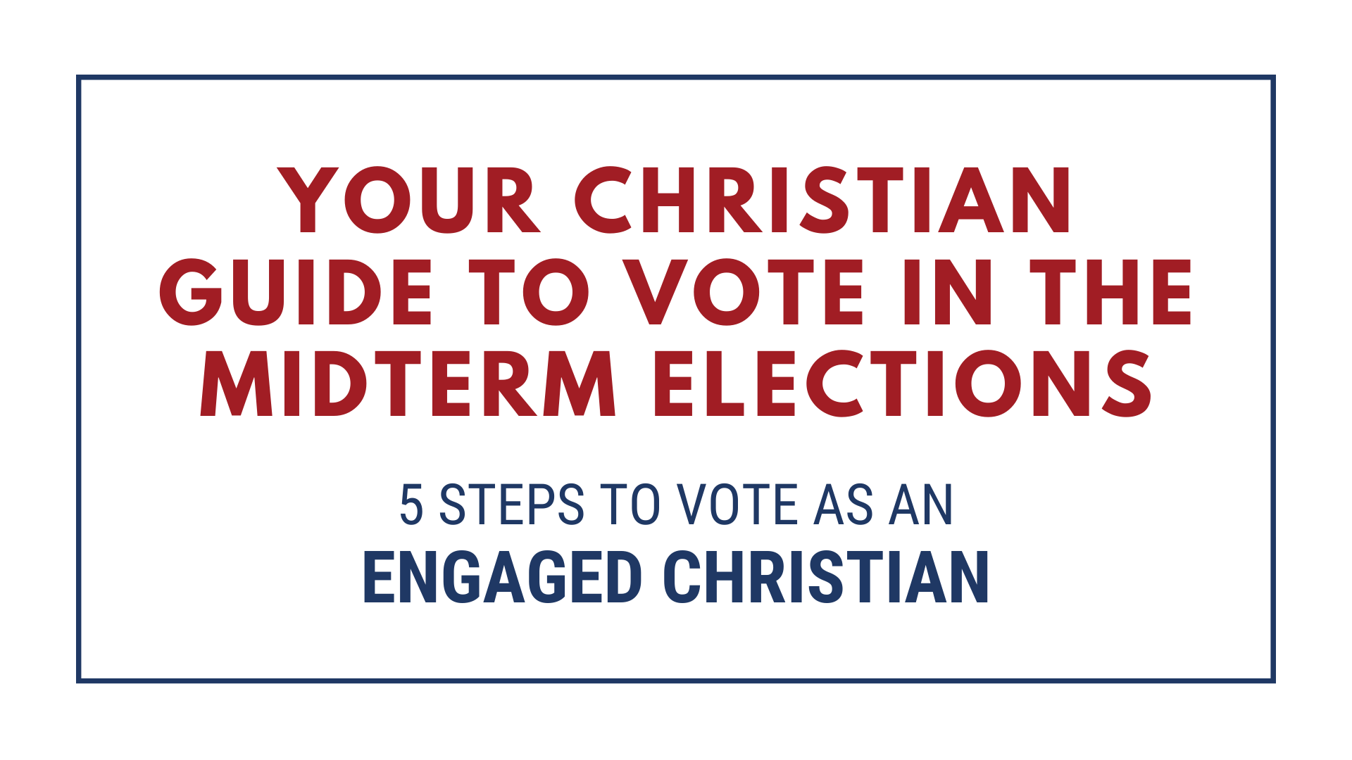 Your Christian Guide to Vote in the 2022 Midterm Elections | Christians ...