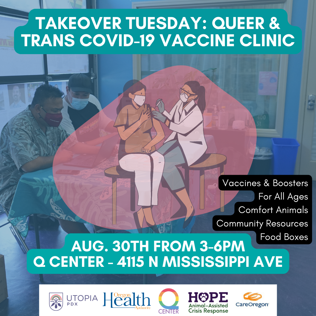 Takeover Tuesdays: Queer & Trans COVID-19 Vaccine Clinic — UTOPIA Portland