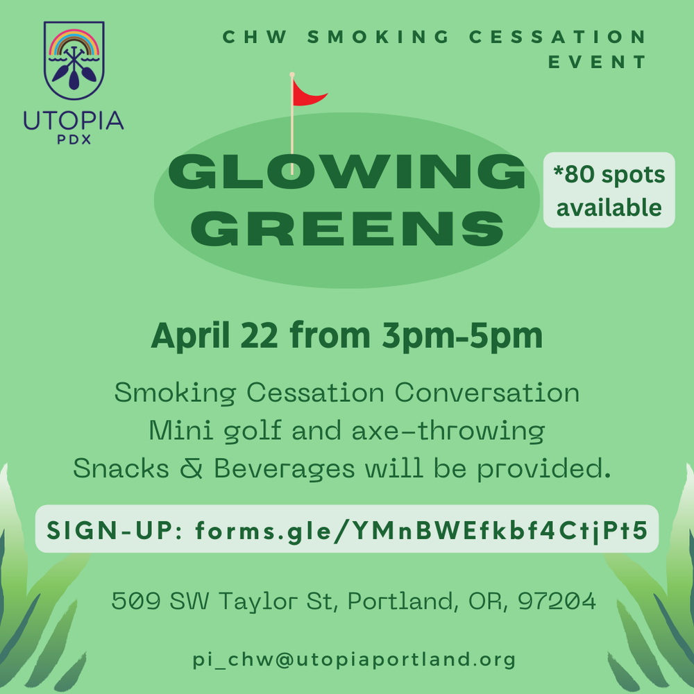 Glowing Greens: CHW Smoking Cessation Event — UTOPIA Portland