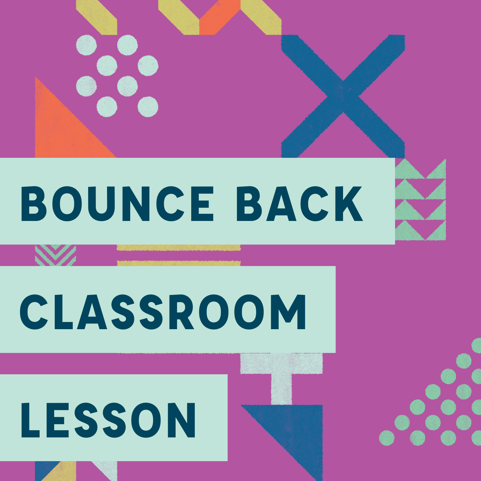 Bounce Back Resilience Classroom Lesson — Friendzy