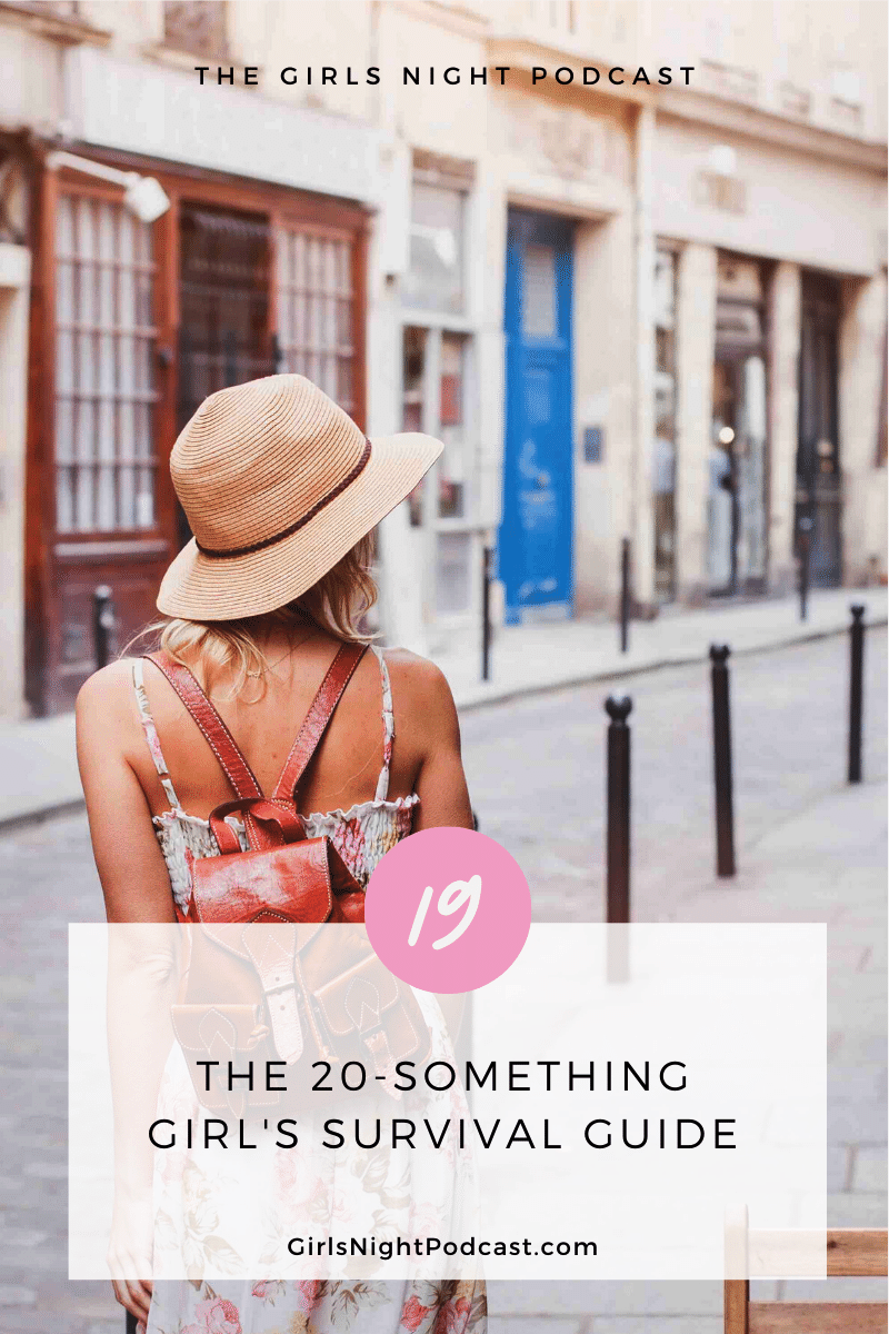 The 20-Something Girl's Survival Guide — The Girls Night Podcast