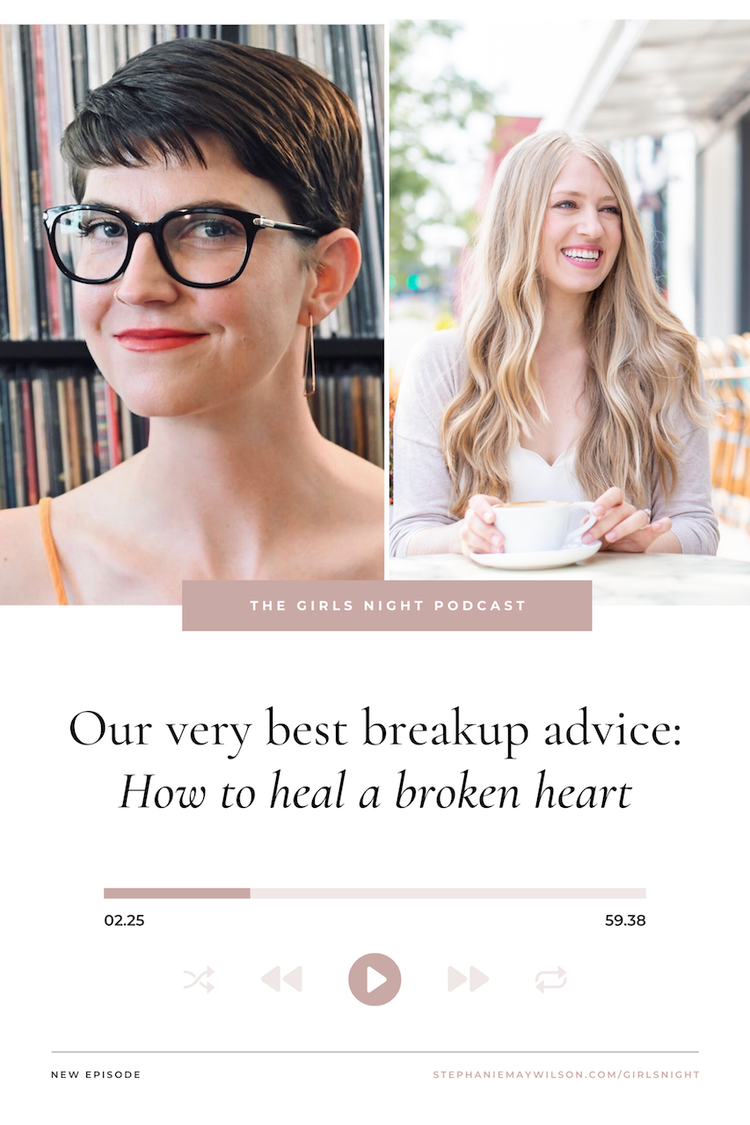 Our Very Best Breakup Advice: How to Heal a Broken Heart — The Girls ...