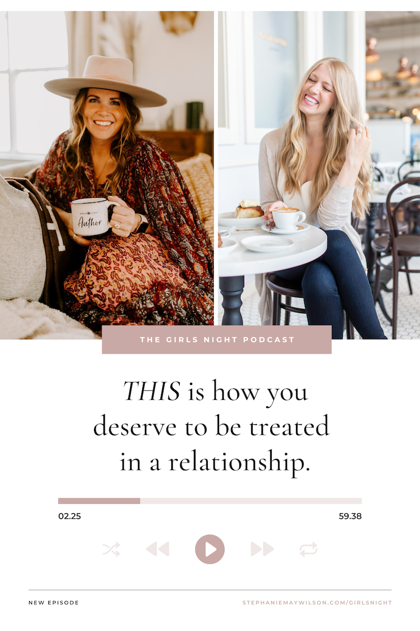 THIS is How You Deserve to be Treated in a Relationship. — The Girls ...