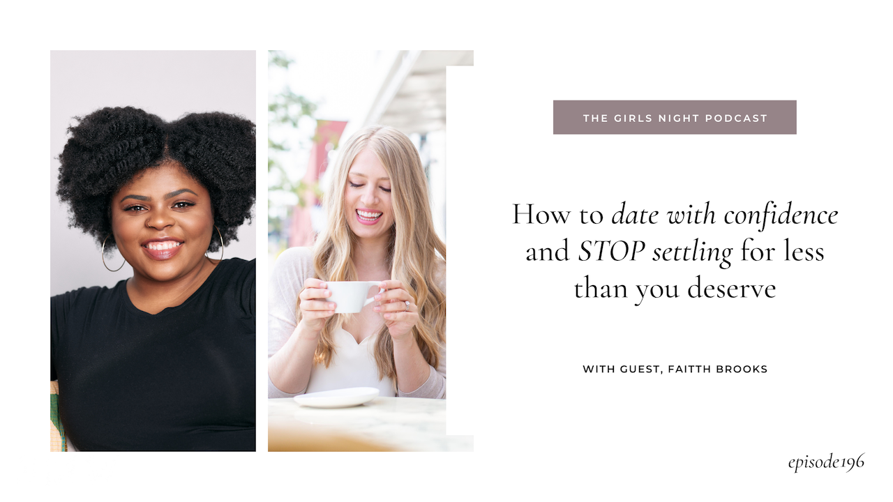 How to Date with Confidence and STOP Settling for Less than you Deserve ...