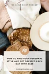 How to Find Your Personal Style and Get Dressed Each Day with Ease ...