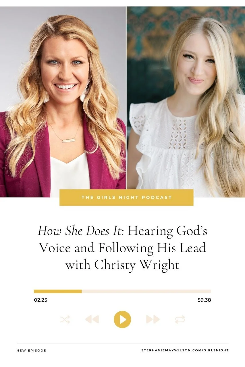 How She Does It: Hearing God’s Voice and Following His Lead with Christy Wright — The Girls ...