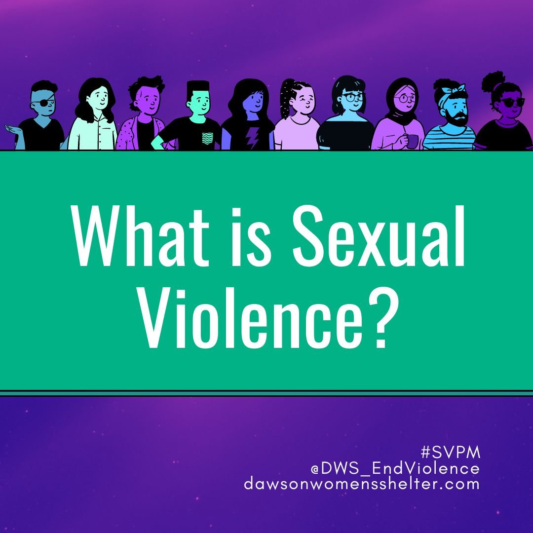 What is Sexual Violence? — Dawson Women's Shelter