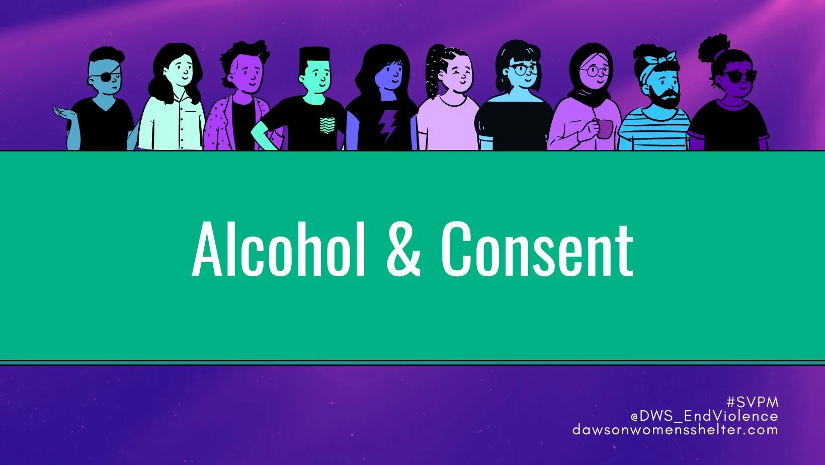 Alcohol & Consent — Dawson Women's Shelter