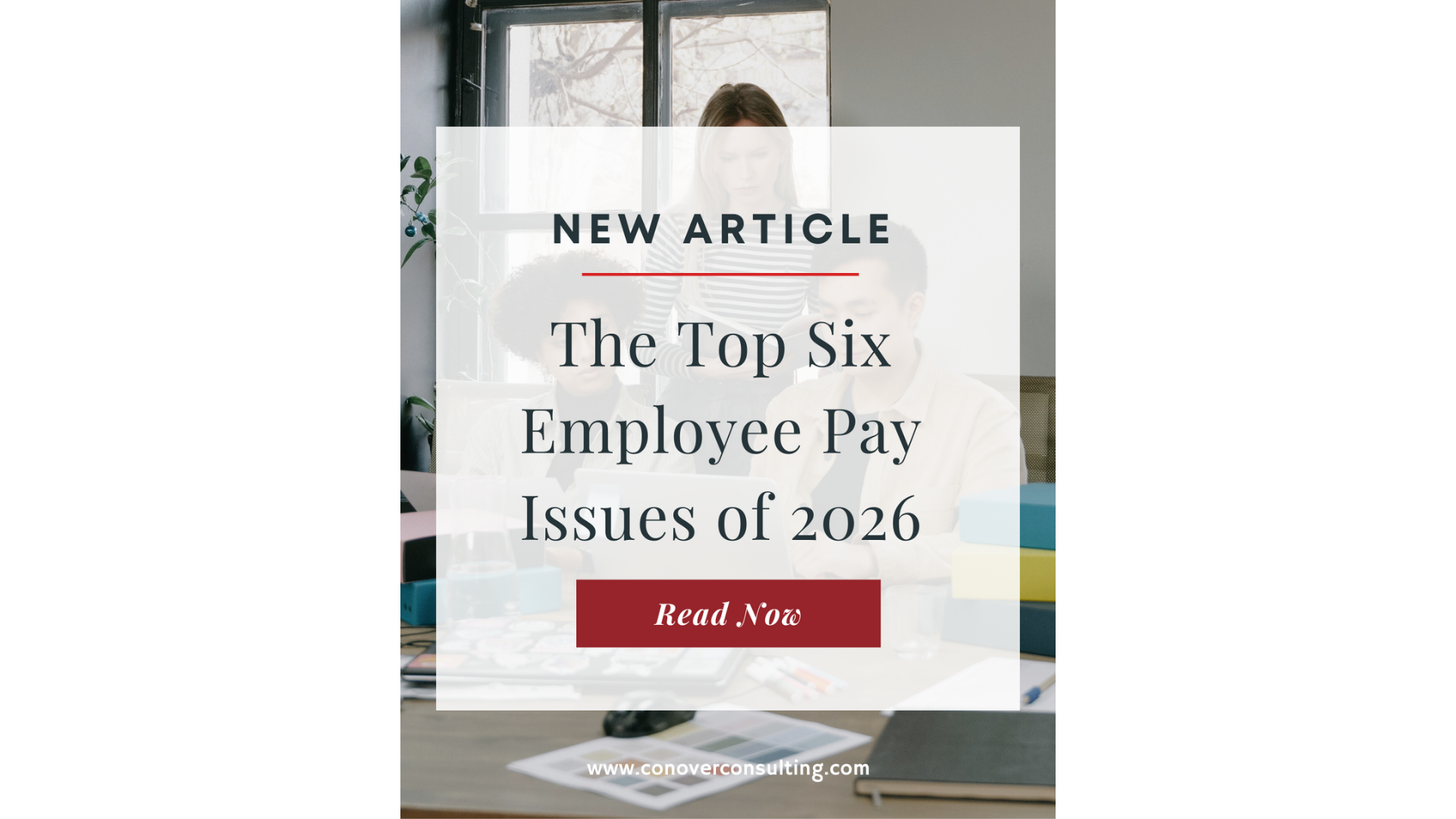 The Top Six Employee Pay Issues for 2026 — Conover Consuting, inc
