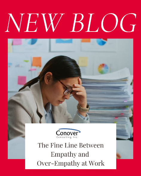 The Fine Line Between Empathy and Over-Empathy at Work — Conover ...