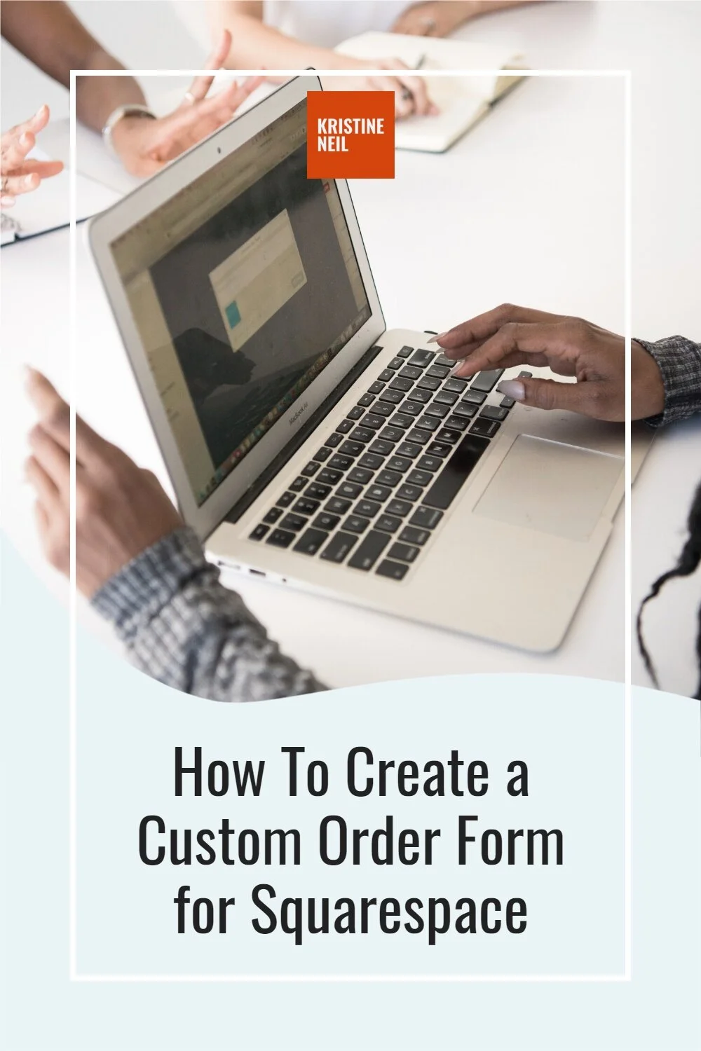 How To Create a Custom Order Form for Squarespace • Kristine Neil ...