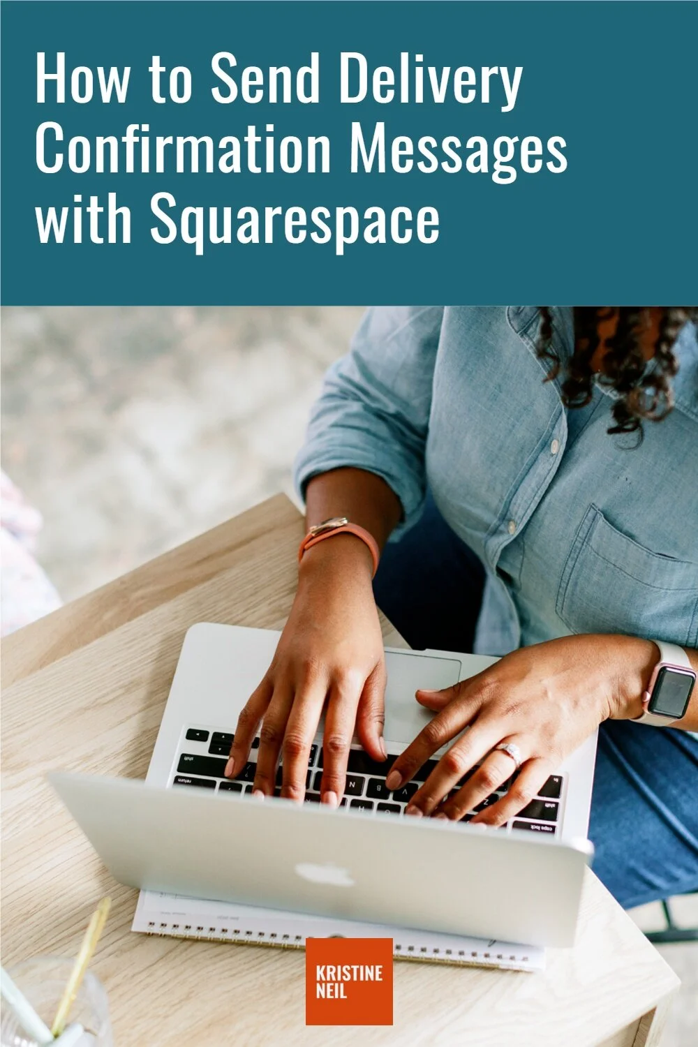 How to Send Delivery Confirmation Messages with Squarespace • Kristine ...