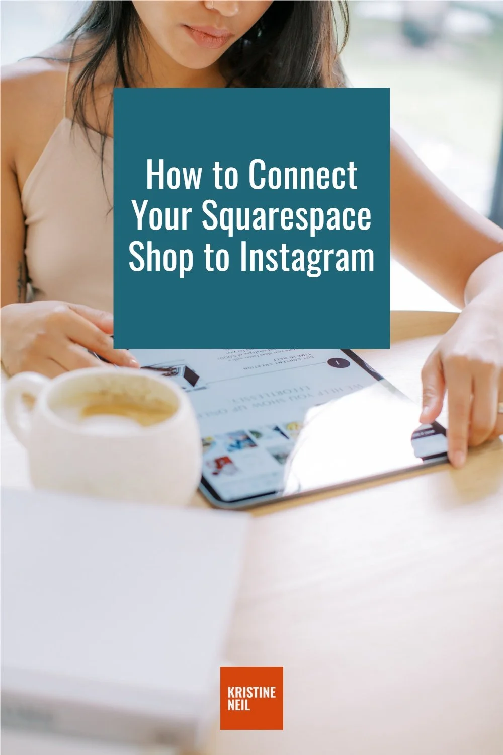 How To Connect Your Squarespace Shop To Instagram Kristine Neil how-to-connect-your-squarespace-shop-to-instagram-kristine-neil