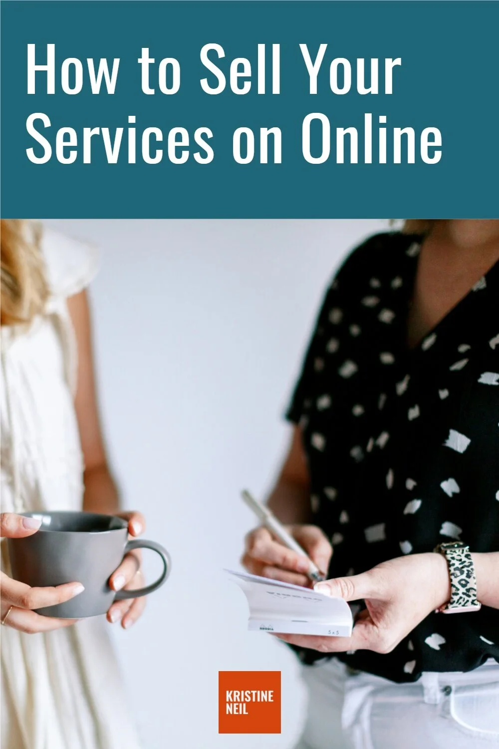 How to Sell Your Services on Online • Kristine Neil • Squarespace ...