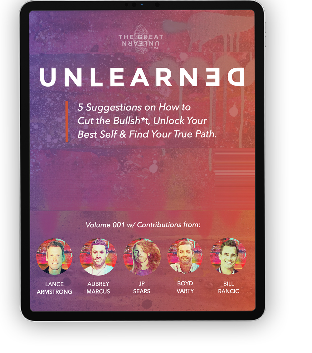 THE GREAT UNLEARN W/ CAL CALLAHAN | PODCAST