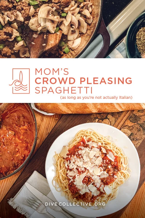 Mom's Crowd-Pleasing Spaghetti — Dive Collective