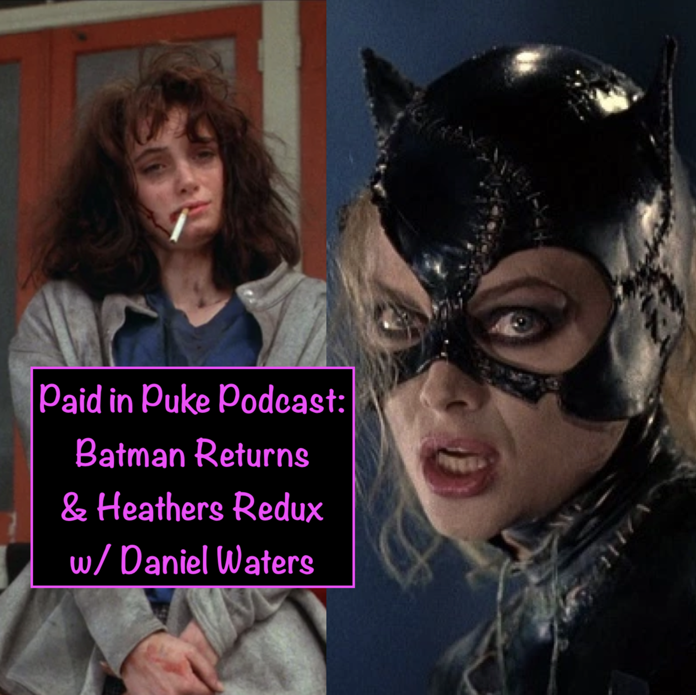 Paid in Puke S8E10: Batman Returns w/ Daniel Waters — Paid in Puke Podcast