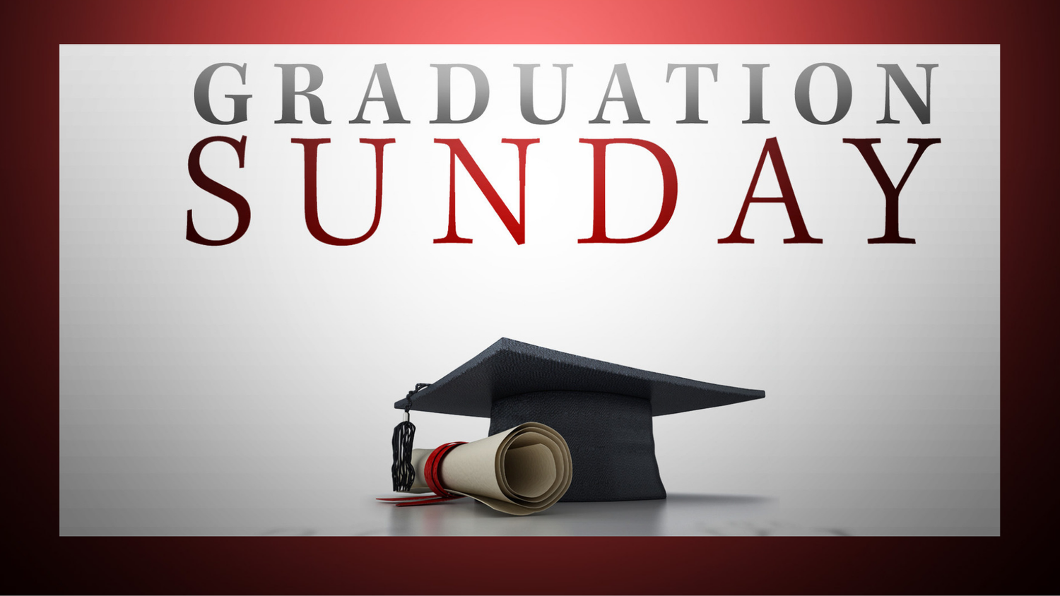 Graduate Recognition Sunday — Hillcrest Church