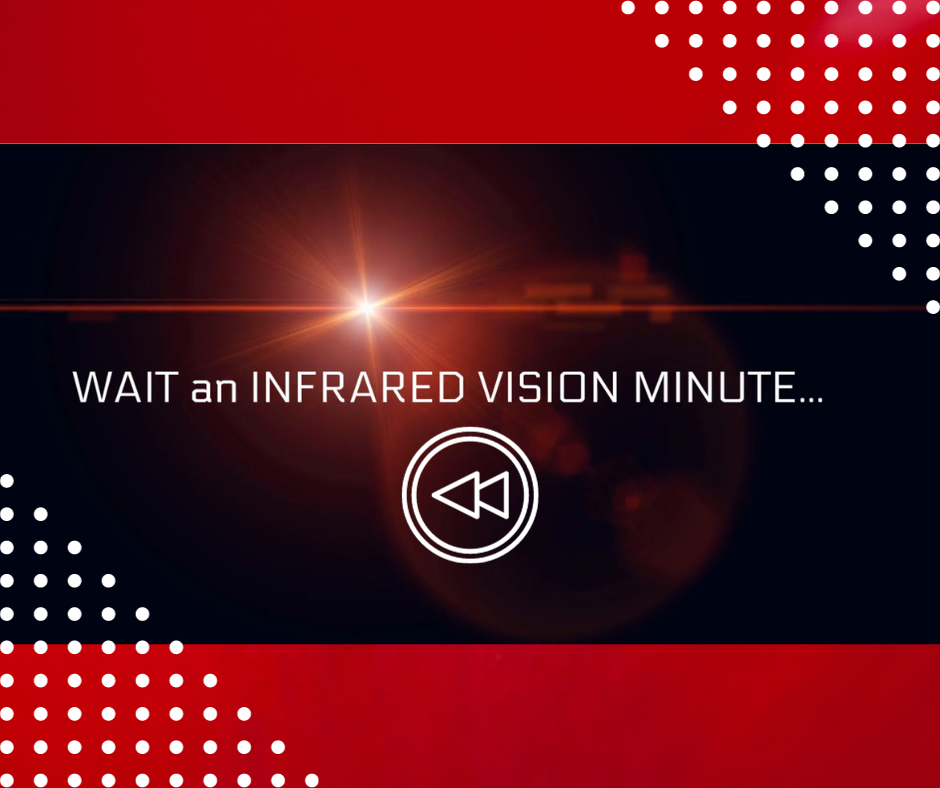 INFRARED VISION