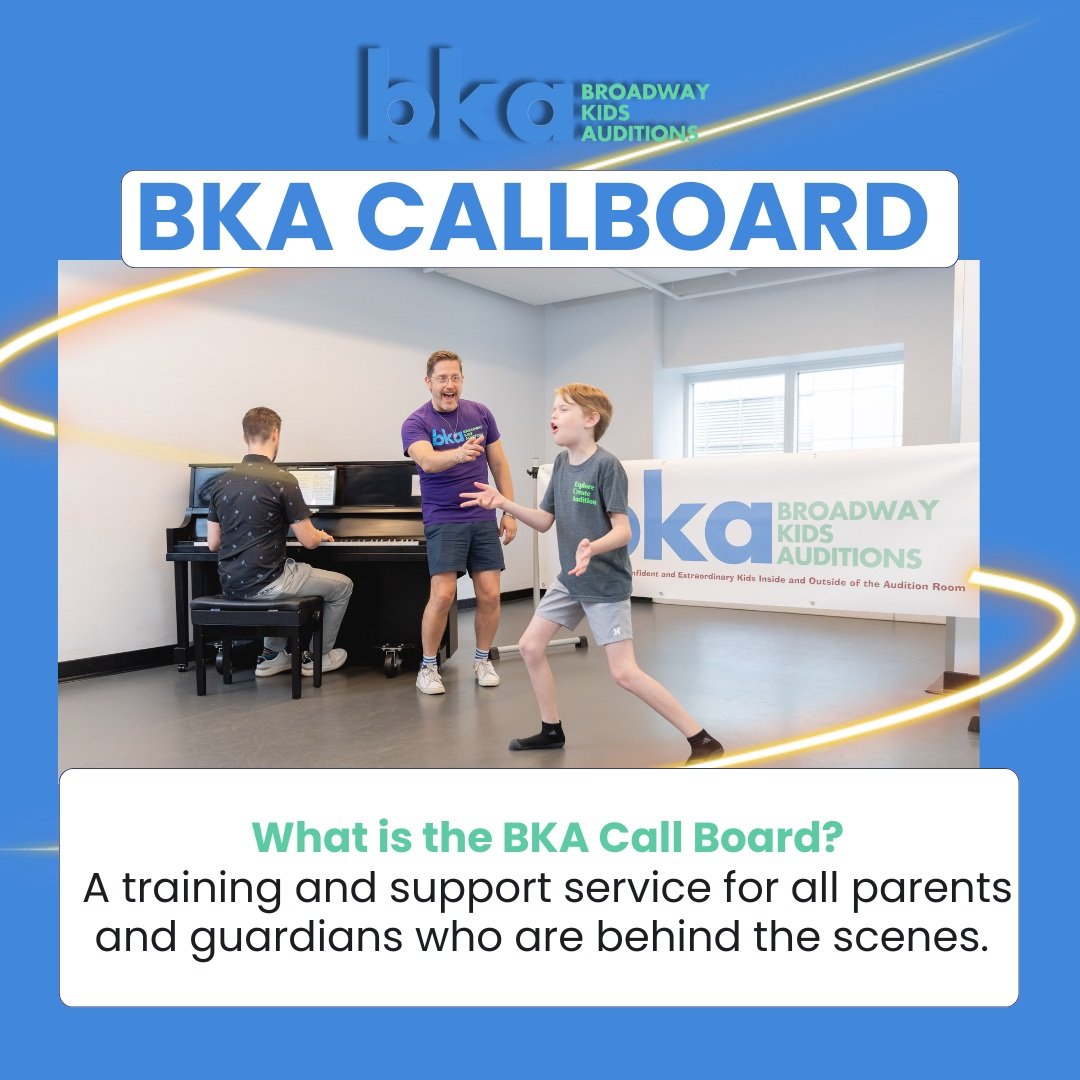 The BKA CALL BOARD — Broadway Kids Auditions